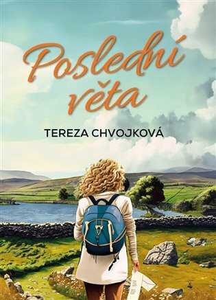 Poslední věta - Tereza Chvojková | Knihy Dobrovský