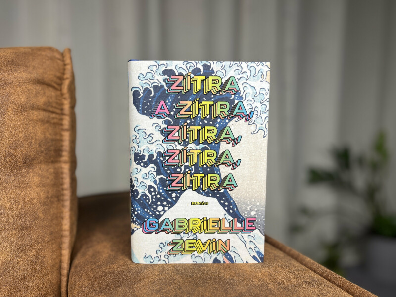 Zítra a zítra, zítra, zítra, zítra - Gabrielle Zevin | Knihy Dobrovský