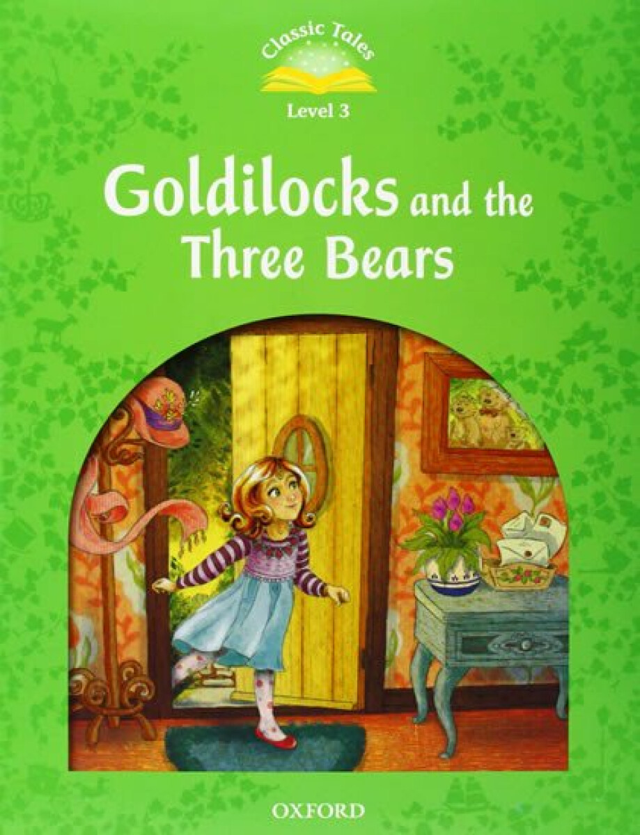 Classic Tales 3 Goldilocks and the Three Bears + Audio CD Pack (2nd ...