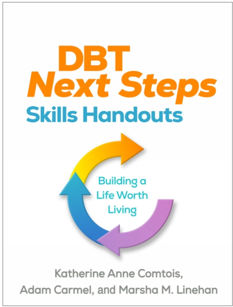 DBT Next Steps Skills Handouts - Marsha M. Linehanová,Adam Carmel ...