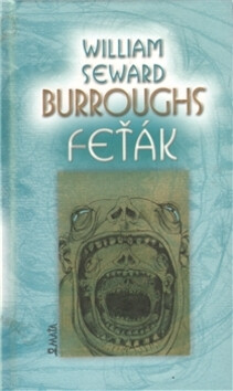 Feťák - William S. Burroughs,Miroslav Bodanský | Knihy Dobrovský