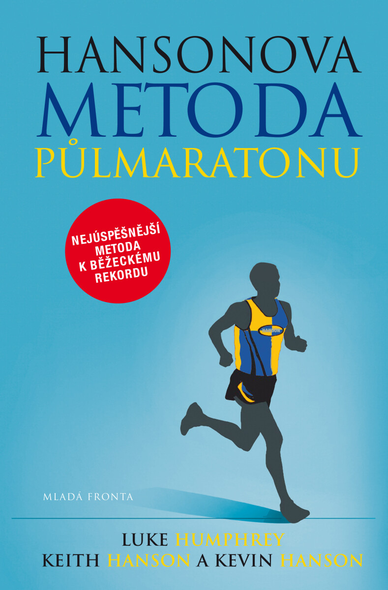 Hansonova metoda půlmaratonu [eBook] - Keith Hanson,Kevin Hanson,Pamela ...