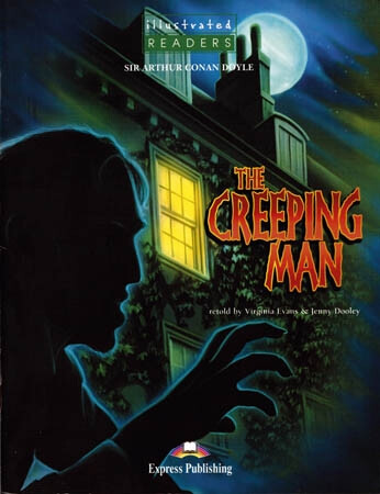 Illustrated Readers 3 The Creeping Man - Readers - Sir Arthur Conan ...