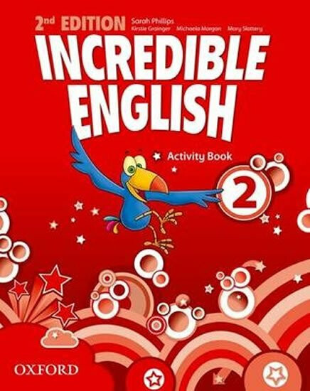 Incredible English 2 Activity Book with Online Practice (2nd) - Sarah ...