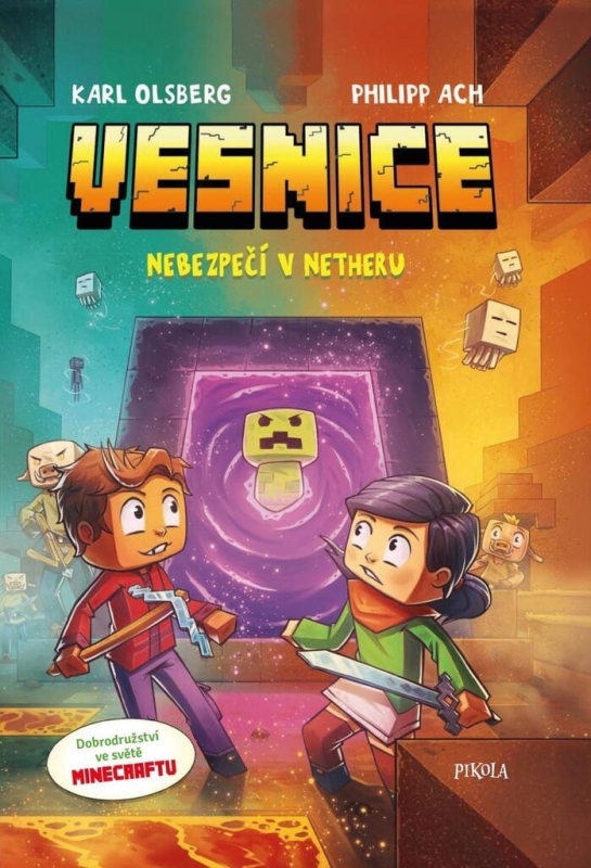 Minecraft Vesnice Nebezpečí v Netheru - Karl Olsberg,Philipp Ach ...