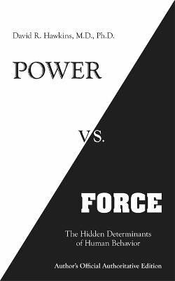 Power vs. Force - David R. Hawkins | Knihy Dobrovský