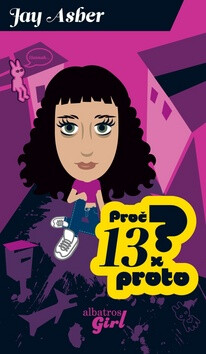 Proč? 13x proto - Jay Asher | Knihy Dobrovský