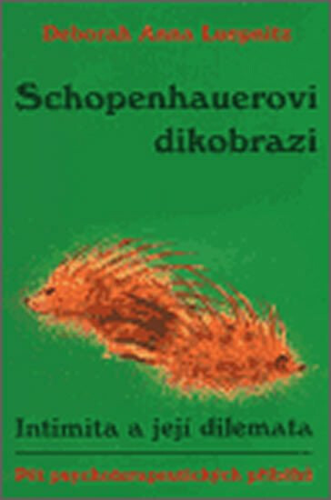 Schopenhauerovi dikobrazi - Deborah Anna Luepnitz | Knihy Dobrovský