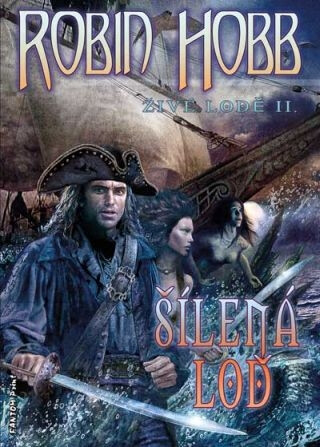 Šílená loď (Defekt) - Robin Hobb | Knihy Dobrovský