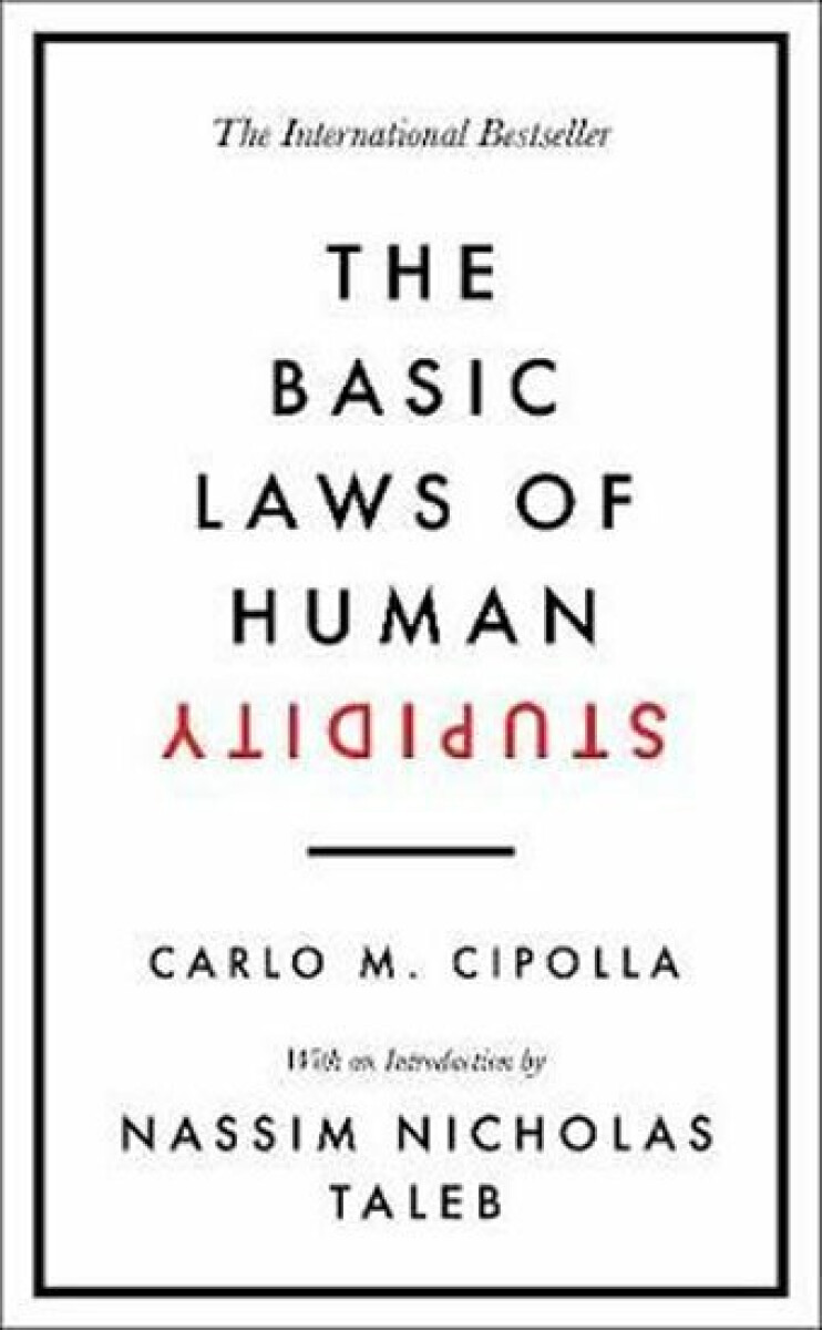 The Basic Laws of Human Stupidity (Defekt) - Carlo M. Cipolla | Knihy ...