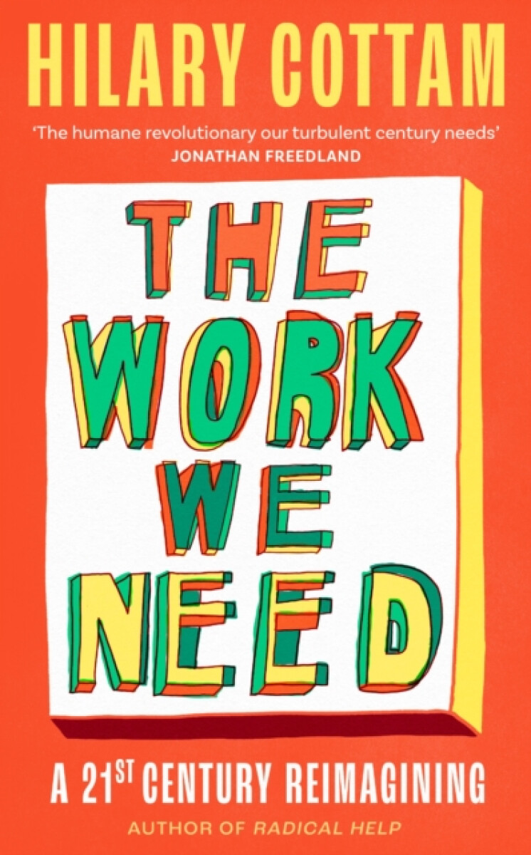 The Work We Need - Hilary Cottam | Knihy Dobrovský