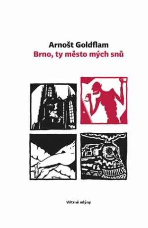Brno, ty město mých snů - Arnošt Goldflam | Knihy Dobrovský