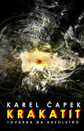 Krakatit / Továrna na absolutno - Karel Čapek | Knihy Dobrovský
