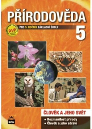 Přírodověda pro 5. ročník základní školy RVP - Ladislav Podroužek,Marie ...