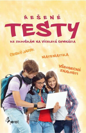 Řešené testy pro víceletá gymnázia (český jazyk + matematika ...