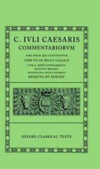 Caesar Commentarii. I. (Gallic War): (Bellum Gallicum, cum A. Hirti ...