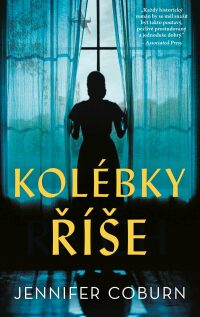 Kolébky Říše - Jennifer Coburn | Knihy Dobrovský