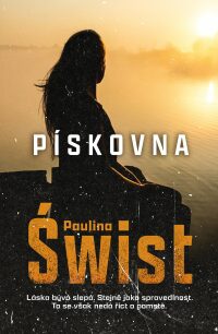 Pískovna (Defekt) - Paulina Świst | Knihy Dobrovský