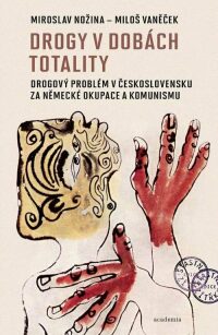 Drogy v dobách totality - Miroslav Nožina,Miloš Vaněček | Knihy Dobrovský