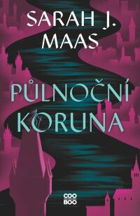 Půlnoční koruna - Sarah J. Maasová | Knihy Dobrovský