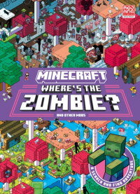 Minecraft Whereâ€™s the Zombie? - Mojang AB | Knihy Dobrovský