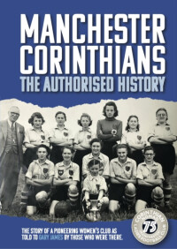 Manchester Corinthians The Authorised History - Gary James | Knihy ...