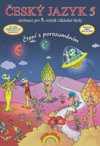 Český jazyk 5 – učebnice pro 5. ročník ZŠ, Čtení s porozuměním - Ivana ...