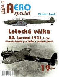 AEROspeciál 19 Letecká válka 22.června 1941, 2. část „Předehra ...