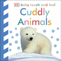 Baby Touch and Feel Cuddly Animals - DK | Knihy Dobrovský