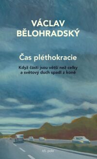Čas pléthokracie - Václav Bělohradský | Knihy Dobrovský