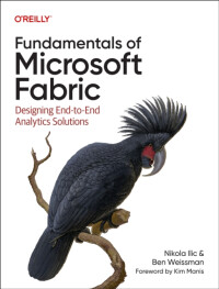 Fundamentals of Microsoft Fabric - Ben Weissman,Nikola ILIC | Knihy Dobrovský