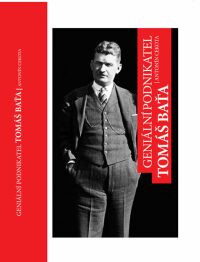 Geniální podnikatel Tomáš Baťa - Antonín Cekota | Knihy Dobrovský