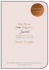 Get Your Sh*t Together Journal (Defekt) - Sarah Knight | Knihy Dobrovský