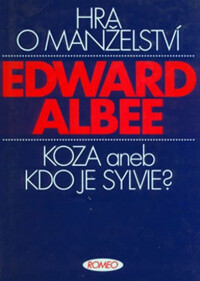 Hra o manželství. Koza aneb Kdo je Sylvie? - Edward Albee | Knihy Dobrovský