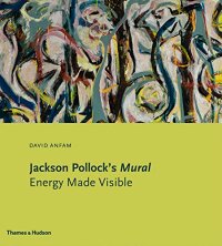 Jackson Pollock's Mural: Energy Made Visible - Anfam | Knihy Dobrovský