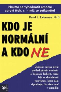 Kdo je normální a kdo ne - David J. Lieberman | Knihy Dobrovský