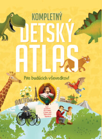 Kompletný detský atlas | Knihy Dobrovský