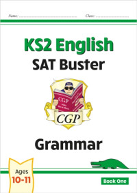 KS2 English SAT Buster: Grammar - Book 1 (for the 2026 tests) - CGP ...