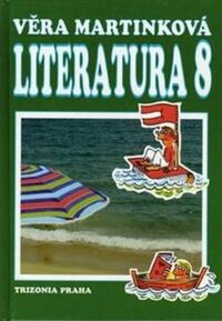 Literatura pro 8. ročník ZŠ - Věra Martínková | Knihy Dobrovský