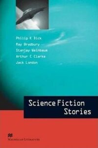 Macmillan Literature Collections (Advanced): Science Fiction Stories ...