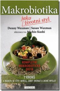 Makrobiotika jako životní styl - Waxman Denny,Waxman Susan | Knihy ...