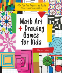 Math Art and Drawing Games for Kids - Karyn Tripp | Knihy Dobrovský
