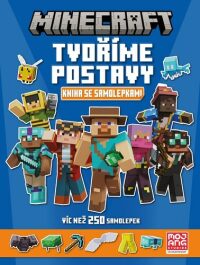 Minecraft - Tvoříme postavy - Knížka se samolepkami - kolektiv autorů ...