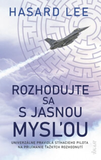 Rozhodujte sa s jasnou mysľou - Hasard Lee | Knihy Dobrovský
