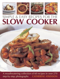 Simple & Easy Recipes for the Slow Cooker - Catherine Atkinson | Knihy ...
