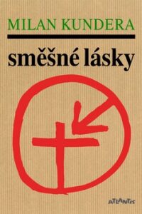Směšné lásky - Milan Kundera | Knihy Dobrovský