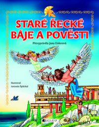 Staré řecké báje a pověsti – pro děti - Jana Eislerová | Knihy Dobrovský