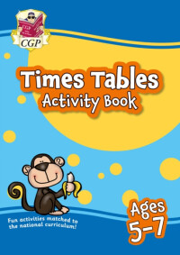 Times Tables Activity Book for Ages 5-7 - CGP Books | Knihy Dobrovský