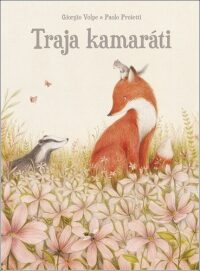 Traja kamaráti - Giorgio Volpe,Paolo Proietti | Knihy Dobrovský