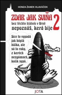 Zdar jak sviňa 2 (Defekt) - Honza Žanek Hlaváček | Knihy Dobrovský